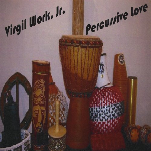 Amazon.com: Percussive Love : Virgil Work, Jr.: Digital Music