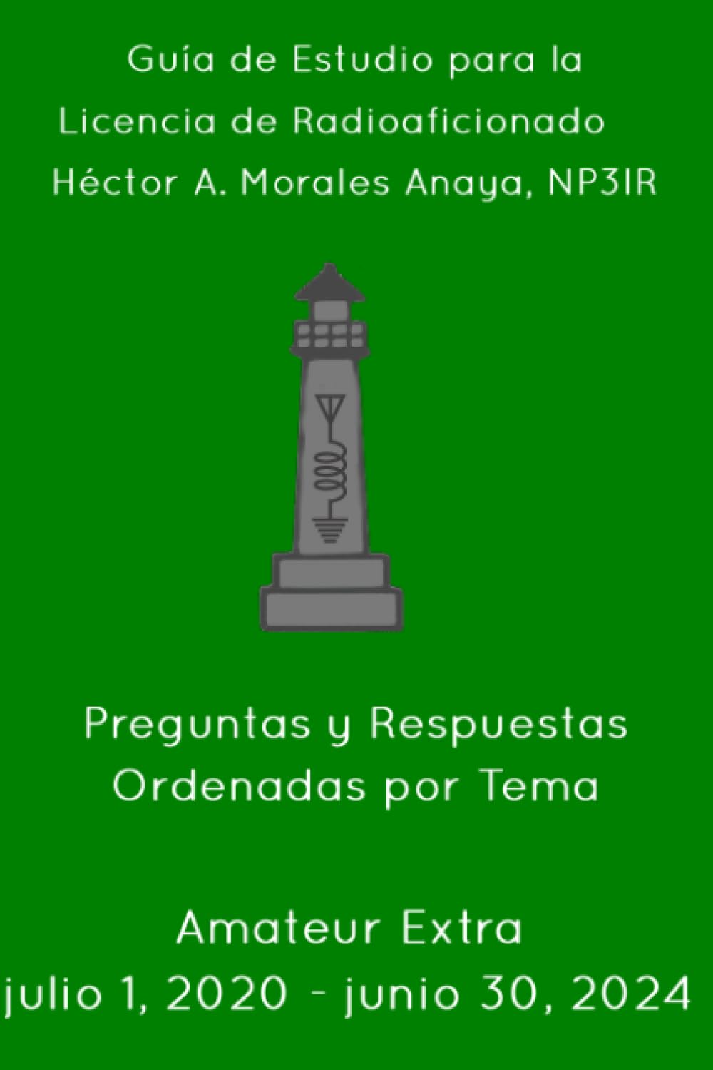 Amazon.com: Guía de Estudio—Licencia de Radioaficionado—Amateur Extra—2020—2024 (Spanish Edition ...