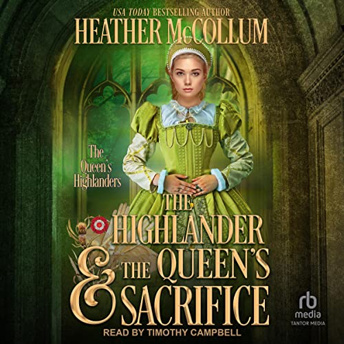 Amazon.com: The Highlander & the Queen's Sacrifice: The Highlander & the Queen’s Sacrifice, Book ...