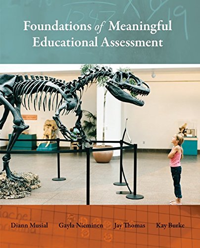 Foundations of Meaningful Educational Assessment: Musial, Diann ...