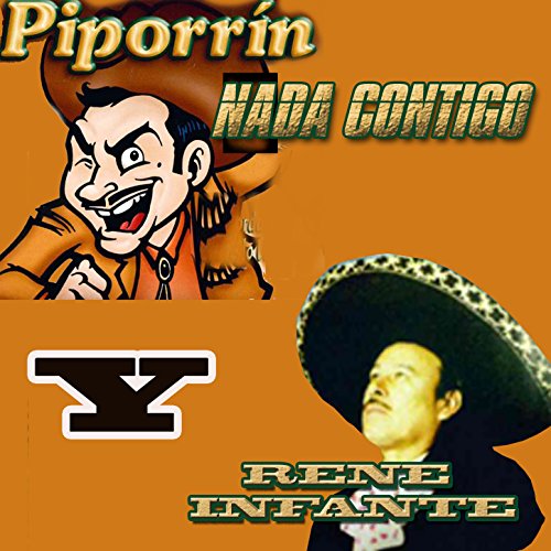 Play Nada Contigo by Piporrin feat. Rene Infante on Amazon Music