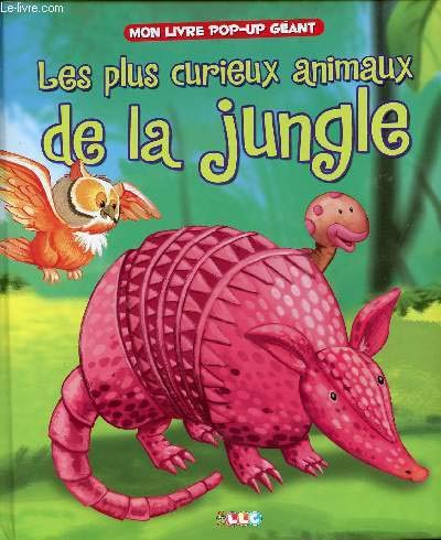 Les plus curieux animaux de la jungle (livre animé pop-up à système ...