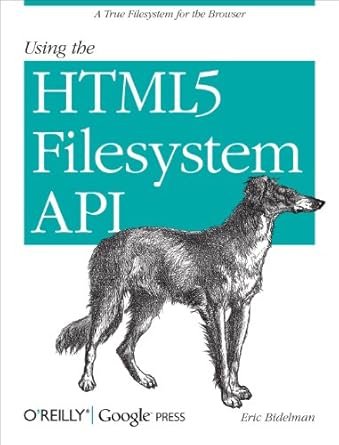 Amazon.com: Using the HTML5 Filesystem API: A True Filesystem for the ...