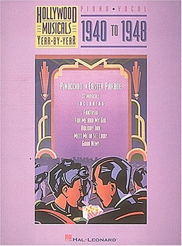 Hollywood Musicals Year by Year - 1940 to 1948 (Hob5500Od Musicals Year ...