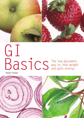 GI Basics: The Low Glycaemic Way to Lose Weight and Gain Energy: Foster ...