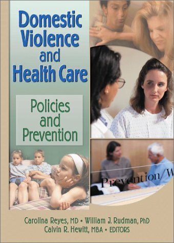 Domestic Violence and Health Care: Policies and Prevention ...