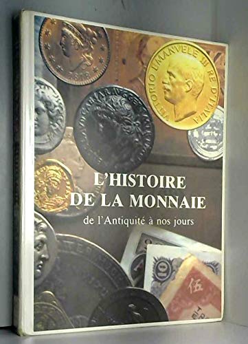 L'histoire de la monnaie, de l'antiquité à nos jours : Amazon.ca: Books