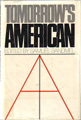 Tomorrow's American (The Weil lectures of 1976): Samuel Sandmel ...