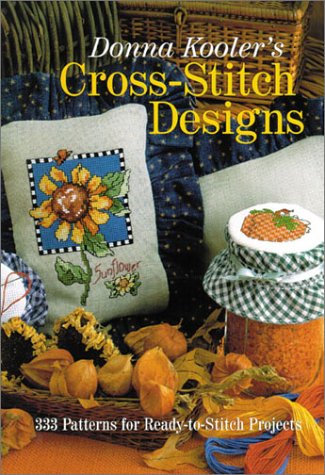 Donna Kooler's Cross-Stitch Designs: 333 Patterns for Ready-to-Stitch ...