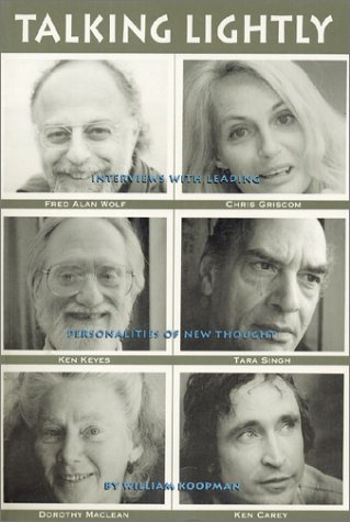 Talking Lightly: Interviews With Leading Personalities of New Thought ...