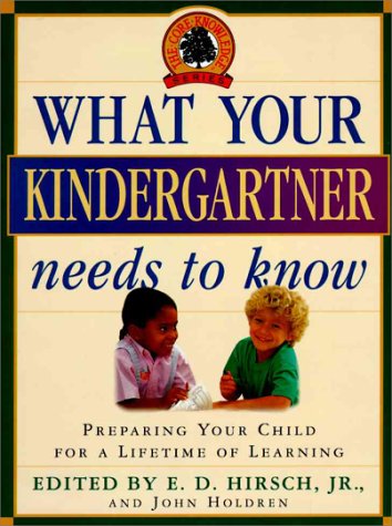 What Your Kindergartner Needs to Know (Core Knowledge Series): Hirsch ...