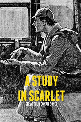 A Study in Scarlet: Doyle, Sir Arthur Conan: 9781980782223: Amazon.com ...