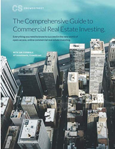 The Comprehensive Guide to Commercial Real Estate Investing: Everything ...