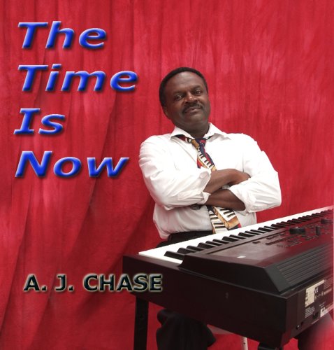A.J. Chase - A.J.Chase; The Time Is Now - Amazon.com Music