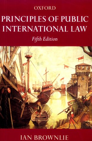 Principles of Public International Law: Brownlie CBE QC FBA, Ian ...