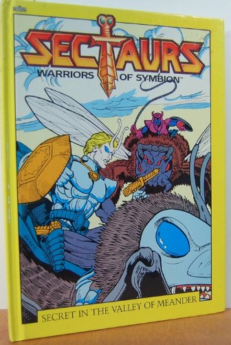 Secret in the Valley of Meander ( Sectaurs : Warriors of Symbion ...