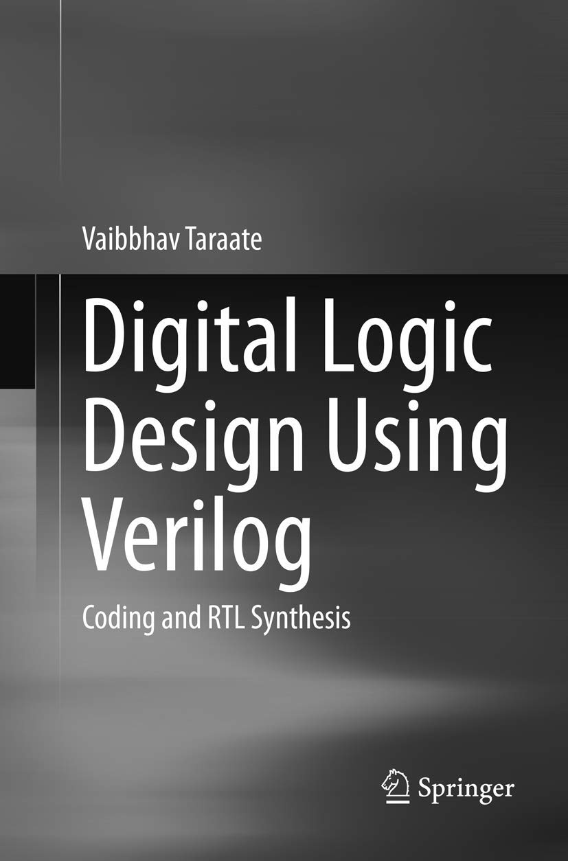 Digital Logic Design Using Verilog Coding And Rtl Synthesis Taraate Vaibbhav 9788132238386