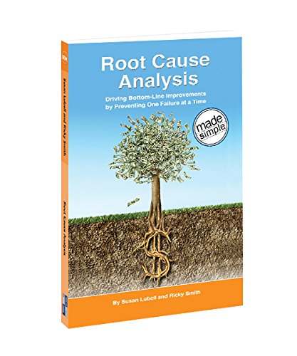 Root Cause Analysis Made Simple: Susan Lubell, Ricky Smith ...