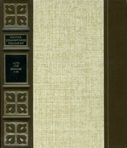 Commentary upon The Acts of the Apostles (Calvin's Commentaries, Volume ...