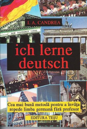 ich lerne deutsch / Cea mai buna metoda pentru a invata repede limba ...