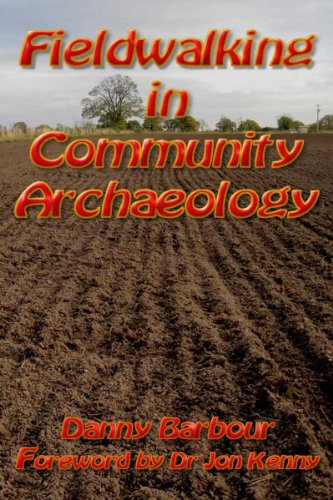 Amazon.com: Fieldwalking in Community Archaeology eBook : Barbour ...
