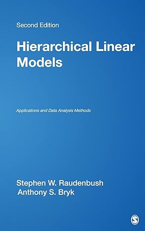 Hierarchical Linear Models: Applications and Data Analysis Methods (Advanced Quantitative ...