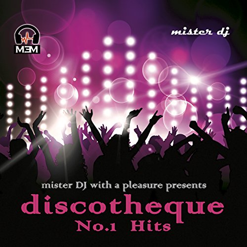Play Discotheque No. 1 Hits by Mister DJ on Amazon Music