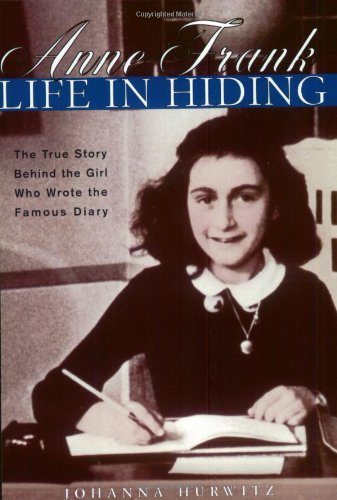 Anne Frank: Life in Hiding: Hurwitz, Johanna: 9780380732548: Amazon.com ...