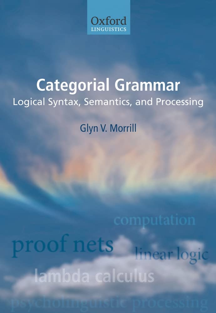 Amazon.com: Categorial Grammar: Logical Syntax, Semantics, and ...