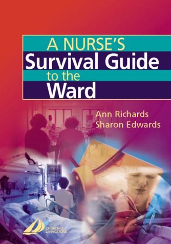 A Nurse's Survival Guide to the Ward: 9780443053955: Medicine & Health ...