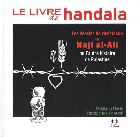 Amazon.com: Le livre de Handala : Les dessins de résistance de Naji al ...