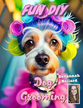 Fun DIY Dog Grooming: Tools, Techniques, and Tips - Kindle edition by ...