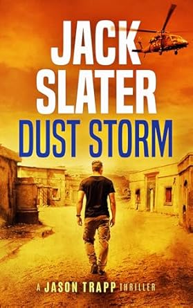 Amazon.com: Dust Storm (Jason Trapp Thrillers Book 9) eBook : Slater, Jack: Kindle Store