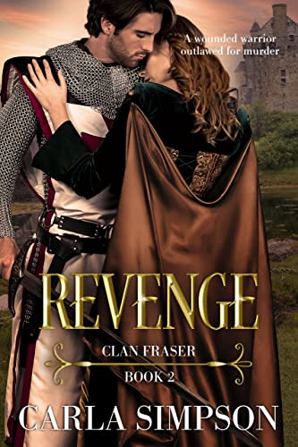 Revenge (Clan Fraser Book 2) - Kindle edition by Simpson, Carla ...