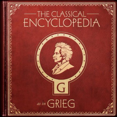 Amazon.com: A Classical Encyclopedia: G as in Grieg : VARIOUS ARTISTS ...