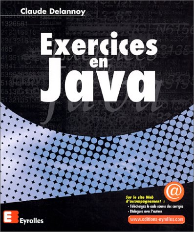 Amazon.com: Exercices en Java: 9782212092660: Delannoy, Claude: Books