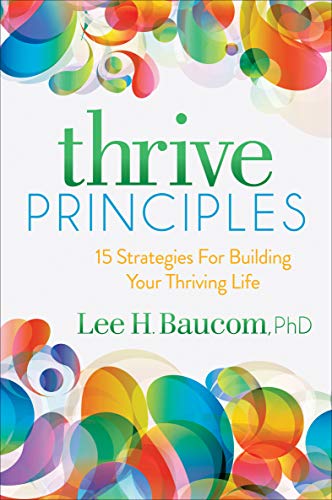 Thrive Principles: 15 Strategies For Building Your Thriving Life ...