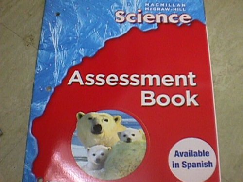 Science Assessment Book (MacMillan McGraw Hill Science, grade 1 ...