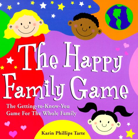 Happy Family Game: The Getting-To-Know You Game for the Whole Family ...