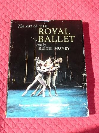The Art of the Royal Ballet, as seen by Keith Money: Keith Money ...