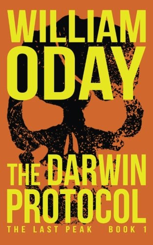 Amazon.com: The Darwin Protocol: A Thriller (The Last Peak): 9781942472018: Oday, William: Books