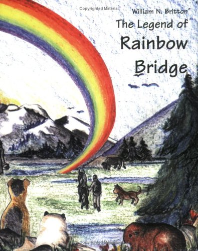 Legend of Rainbow Bridge: Britton, William N.: 9780964501805: Books ...
