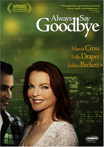 Amazon.com: Always Say Goodbye : Joshua Beckett, Marcia Cross, James ...
