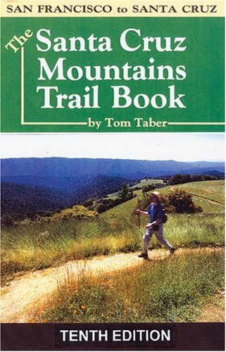 The Santa Cruz Mountains Trail Book: Taber, Tom: 9780960917099: Amazon ...