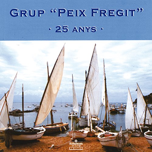 Amazon.com: 25 Anys : Grup Peix Fregit: Digital Music
