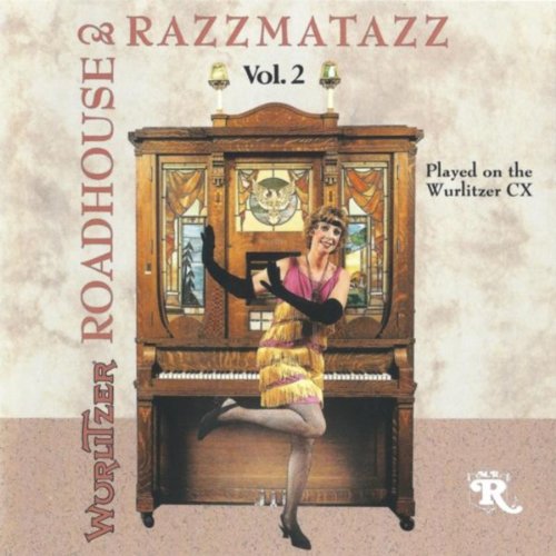 Play Roadhouse Razzmatazz, Vol. 2 by Wurlitzer CX Orchestrion on Amazon ...