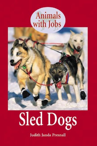 Sled Dogs (Animals With Jobs) : Presnall, Judith Janda: Amazon.in: Books