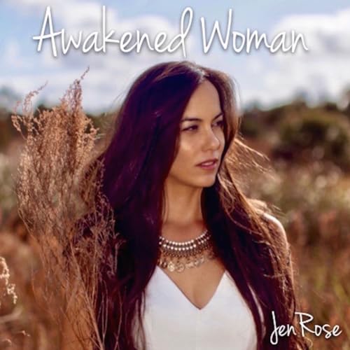Amazon.com: Awakened Woman : Jen Rose: Digital Music