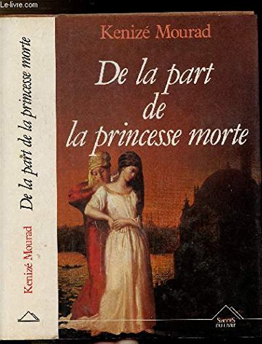 De la part de la princesse morte: Kenize Mourad: 9782738202666: Amazon ...
