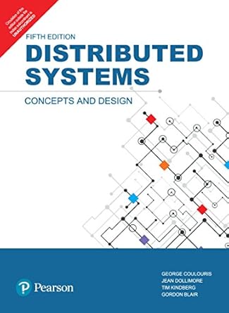 Distributed Systems: Concepts & Design 5 : George, Coulouris, Jean, Dollimore, Tim ,Kindberg ...